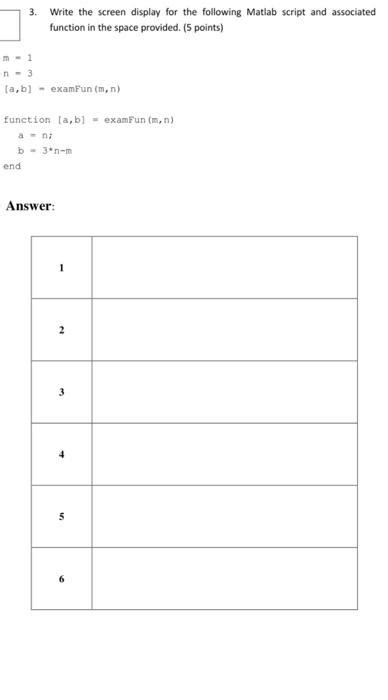 Solved 3 Write The Screen Display For The Following Matiab Chegg