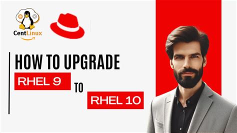 How To Upgrade Rhel 9 To Rhel 10 Centlinux