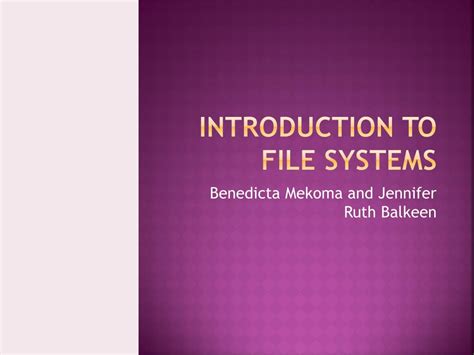 PPT Introduction To File Systems PowerPoint Presentation Free Download ID 4683088