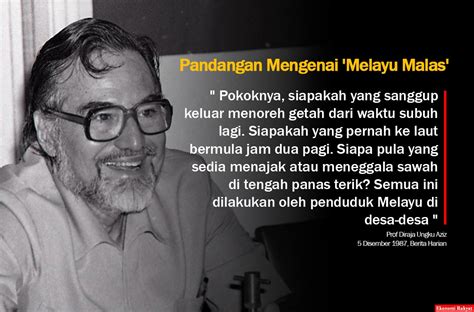 Melayu Malas Apa Pandangan Prof Ungku Aziz Ekonomi Rakyat