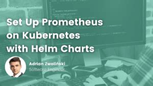 How To Set Up Prometheus Monitoring On Kubernetes Cluster