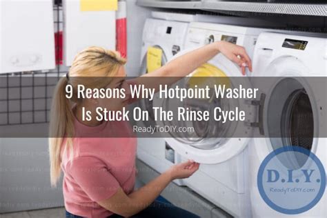 Hotpoint Washer Keeps Repeating The Rinse Cycle How To Fix Ready To DIY
