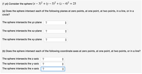 Solved 1 Pt Consider The Sphere X 3 2 Y 5 2 Z