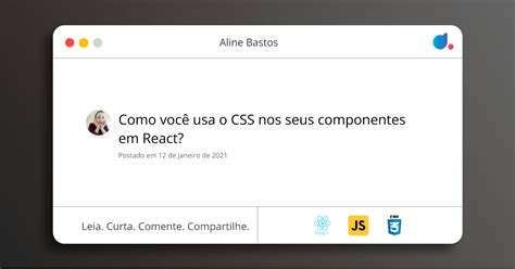 Como Você Usa O Css Nos Seus Componentes Em React Aline Bastos