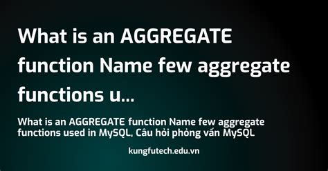 What Is An Aggregate Function Name Few Aggregate Functions Used In Mysql