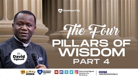 THE FOUR PILLARS OF WISDOM PART 4 DR DAVID OGBUELI Wisdom Wealth