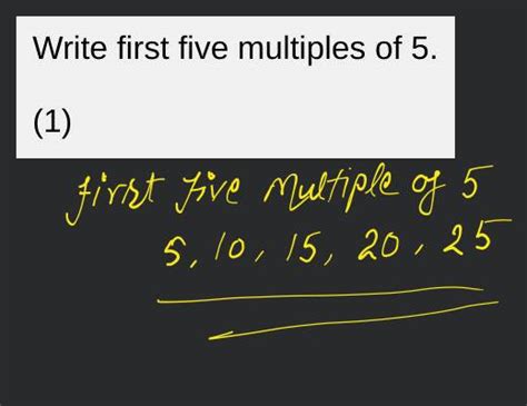 Write First Five Multiples Of 5 1 Filo