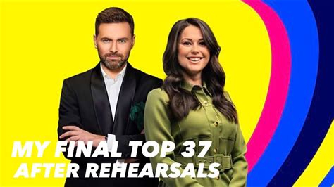My Final Top 37 After Rehearsals Eurovision 2023 Youtube