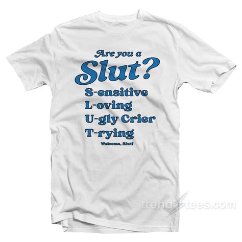 Are You A Slut T Shirt