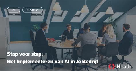 Stap Voor Stap Het Implementeren Van AI In Je Bedrijf Headr