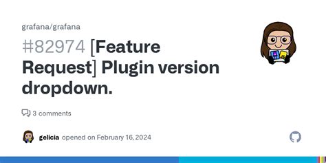 Feature Request Plugin Version Dropdown · Issue 82974 · Grafanagrafana · Github