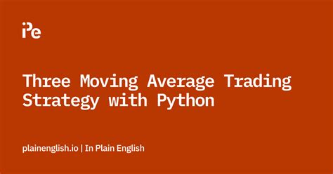 Three Moving Average Trading Strategy With Python