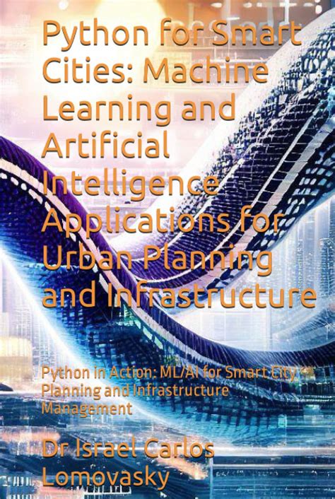 Python For Smart Cities Machine Learning And Artificial Intelligence