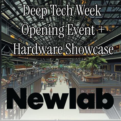 Deep Tech Week Opening Event Newlab · Luma