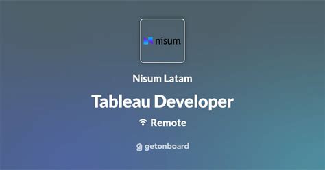 Tableau Developer At Nisum Latam Remote Work From Home Get On Board