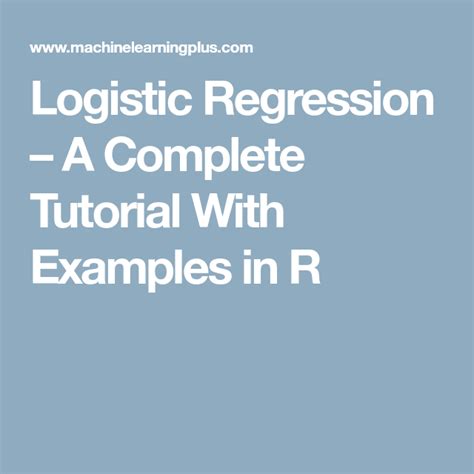 logistic regression a complete tutorial with examples in r logistic regression regression