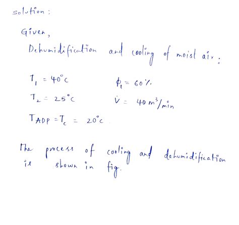 Solved Air At 40C DBT And 60 RH Is Cooled At 25C DBT It Is