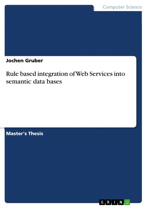 Rule Based Integration Of Web Services Into Semantic Data Bases Ebook