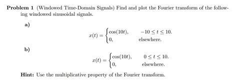 Solved Problem 1 Windowed Time Domain Signals Find And