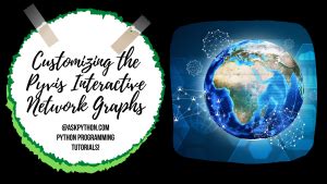 Customizing The Pyvis Interactive Network Graphs AskPython