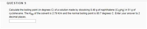 solved calculate the boiling point in degrees c of a