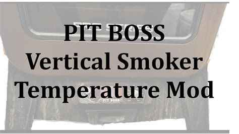 Pit Boss Vertical Smoker Temperature Mod Youtube