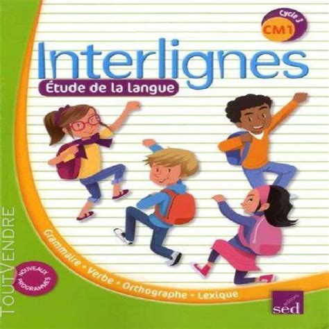 Etude De La Langue Cm Interlignes En France Clasf Loisirs