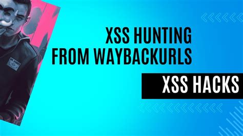 Xss Hunting From Waybackurls Using Kxss Bug Bounty One Liners Youtube