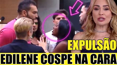 PRIMEIRA EXPULSÃO EDILENE COSPE NA CARA DE BRENNO SERÁ EXPULSA DE A