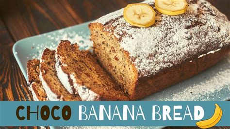 Choco Banana Bread Recipe Healthy Banana Bread Recipe Simple And
