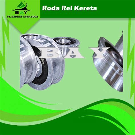 Jual Roda Rel Kereta Pt Barkat Agra Yuga