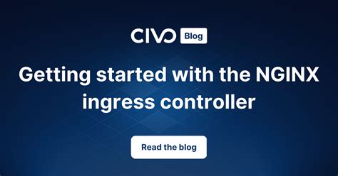 Getting Started With The Nginx Ingress Controller