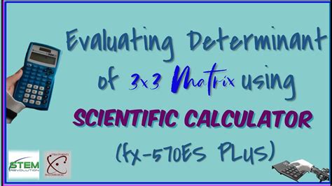 CALTECH Evaluating The Determinant Of 3x3 Matrix Using Scientific