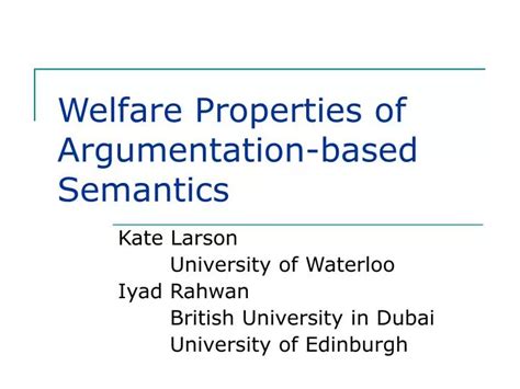 PPT Welfare Properties Of Argumentation Based Semantics PowerPoint Presentation ID