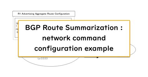 BGP Route Summarization Network Command Configuration Example How The BGP Works N Study