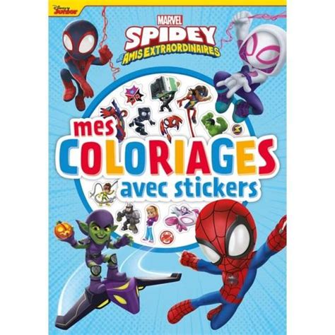 SPIDEY ET SES AMIS EXTRAORDINAIRES Mes Coloriages Avec Stickers MARVEL Cdiscount Jeux Jouets