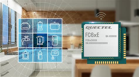 Quectel Launches Wi Fi 6 Wi Fi 6e For Smart Home Iot M2m Council
