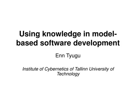ppt using knowledge in model based software development powerpoint