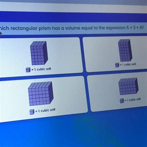 Which Rectangular Prism Has A Volume Equal To The Expression 6 3 4