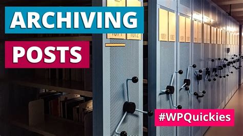 Archiving Posts In Wordpress Wpquickies Youtube