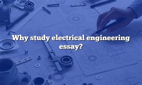 Why Study Electrical Engineering Essay