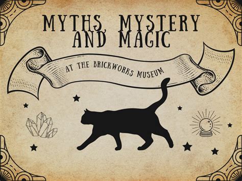 Magic Myths And Mystery The Brickworks Museum