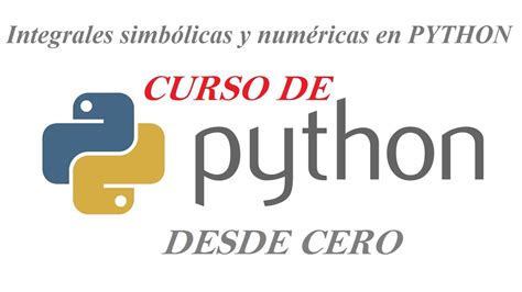 Python Integrales Simbólicas Y Numéricas En Python Youtube