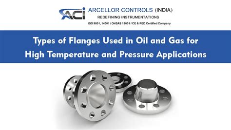 Types Of Flanges Used In Oil And Gas Arcellor Controls India