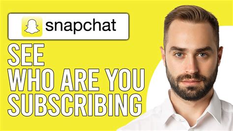 How To See Who Are You Subscribing To On Snapchat How Subscriptions