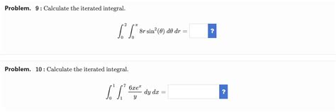 Solved Problem Calculate The Iterated Integral Chegg