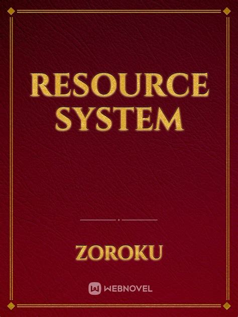 Resource System Zoroku Webnovel