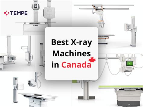 Best X Ray Machine Brands In Canada Comparing Siemens Ge Philips