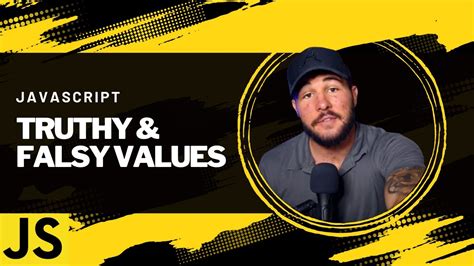 The Truth About Truthy And Falsy Values In Javascript Youtube