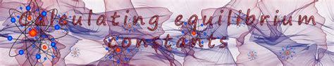 Calculating Equilibrium Constants